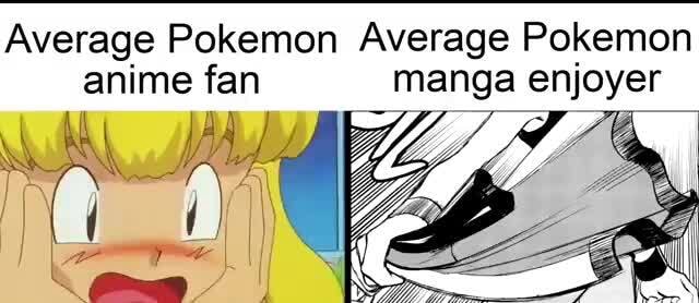 Average Pokemon Average Pokemon anime fan manga enjoyer - iFunny