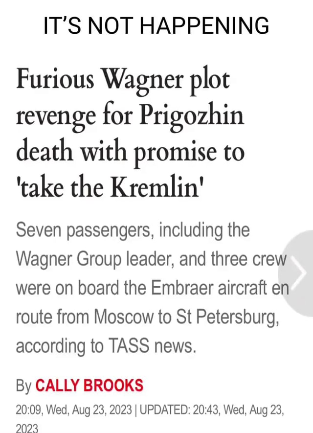IT'S NOT HAPPENING Furious Wagner plot revenge for Prigozhin death with ...