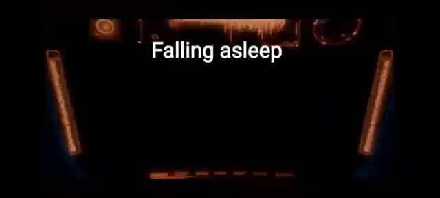 Falling asleep - iFunny