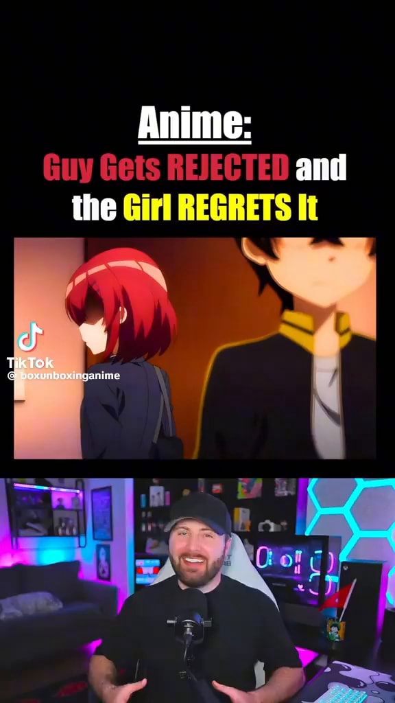 Anime: Guy Gets REJECTED and the Girl REGRETS It anime - iFunny