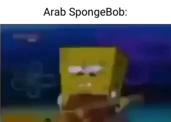 Arab SpongeBob: - iFunny