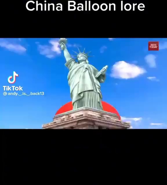 China Balloon lore TikTok - iFunny