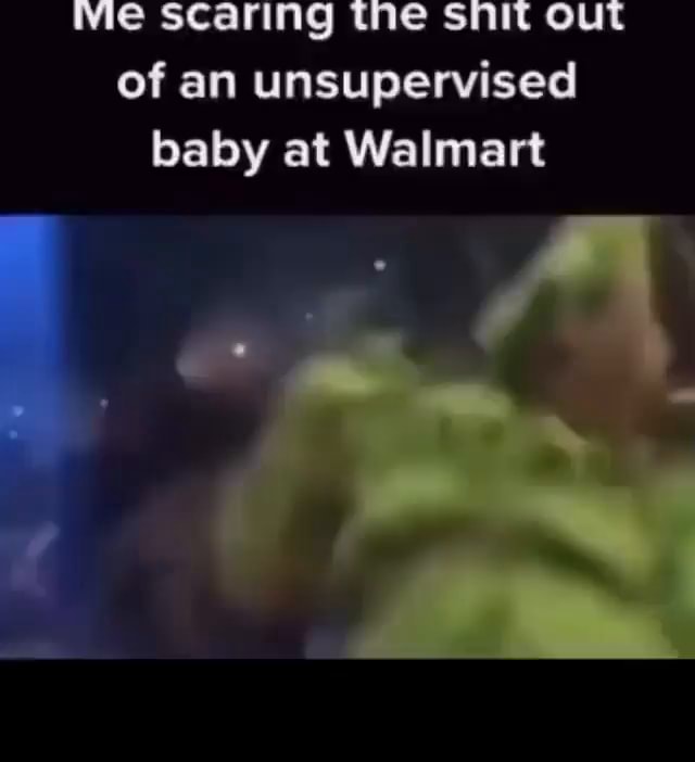 Vie scaring the Snit out of an unsupervised baby at Walmart - iFunny