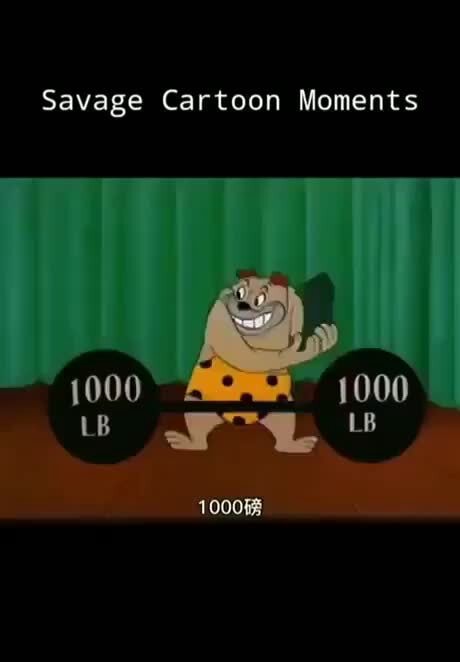 Savage Cartoon Moments 1000 LB LB - iFunny