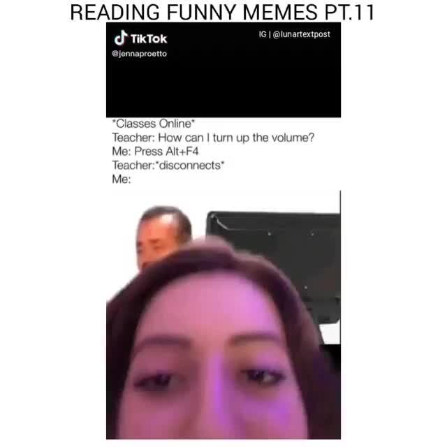 READING FUNNY MEMES e) 1 AOS "Classes Online" Teacher: How can I turn ...