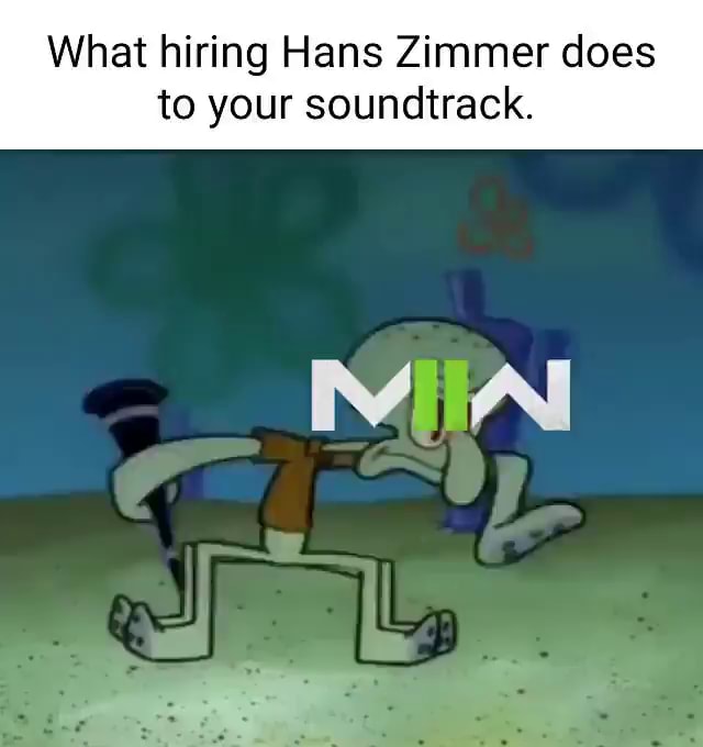 What hiring Hans Zimmer does to your soundtrack. - iFunny