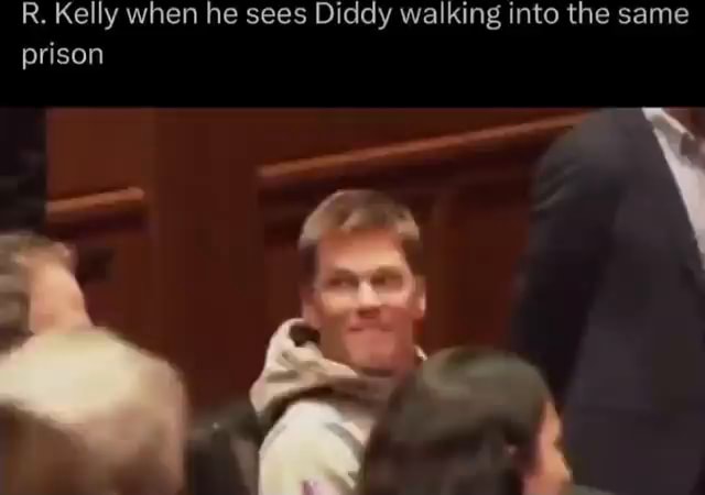 R. Kelly when he sees Diddy walking into the same prison - iFunny
