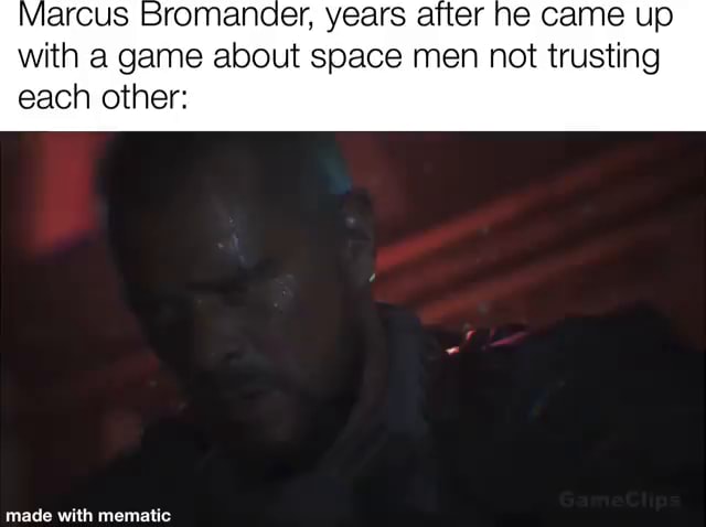 Marcus bromander, years after ne came up with a game about space men ...