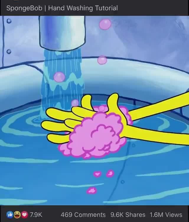 SpongeBob I Hand Washing Tutorial - iFunny