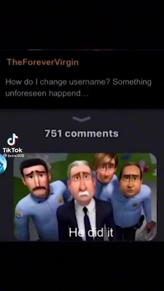 Ga How do change username? Something unforeseen happend 751 comments ... Ga How do change username? Something unforeseen happend 751 comments ...
