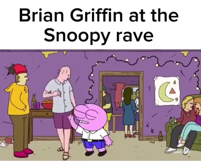 Brian Griffin at the Snoopy rave - iFunny