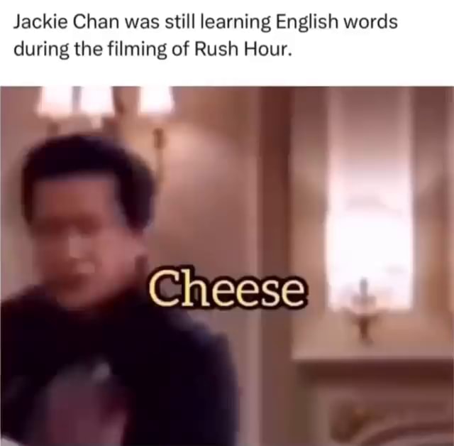 Jackie Chan was still learning English words during the filming of Rush ...