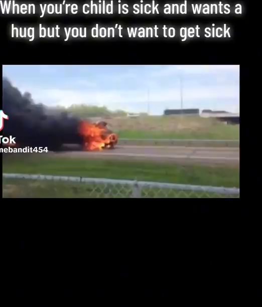 When you're child is sick and wants a hug but you don't want to get ...