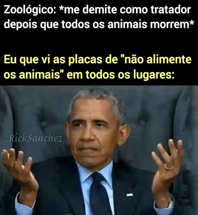 Zoológico: *me demite como tratador depois que todos os animais morrem ...