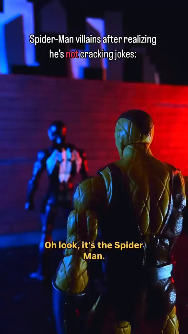 Spider-Man villains after realizing he's cracking jokes: il if k, - iFunny