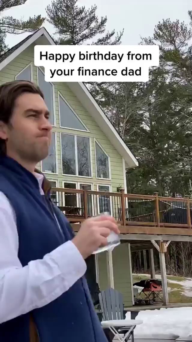 Happy birthday from your finance dad - iFunny
