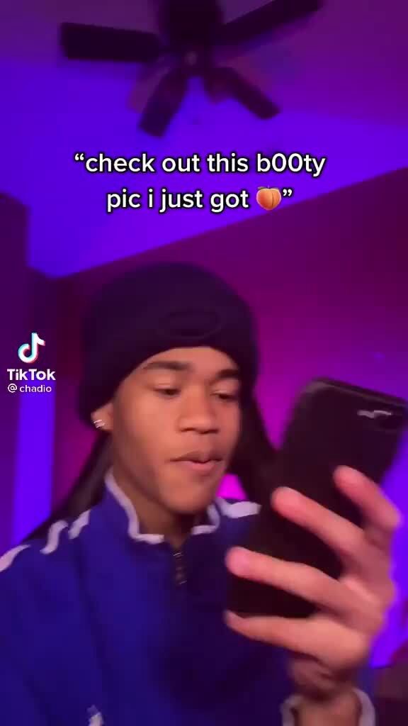 "check out this bOOty pic just got TikTok @chadio - iFunny