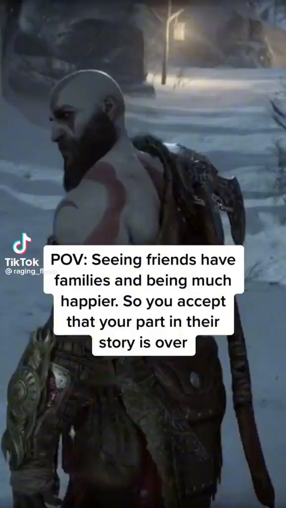 TikTok @raging_t POW: Seeing friends have one families and being much ...