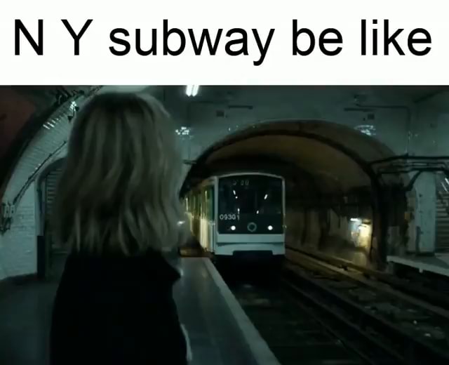 NY subway be like - iFunny