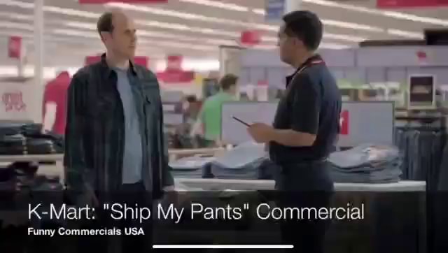 Mart: "Ship My Pants" Commercial Funny Commercials USA - iFunny