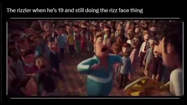 The rizzler when he's 19 and still doing the rizz face thing - iFunny