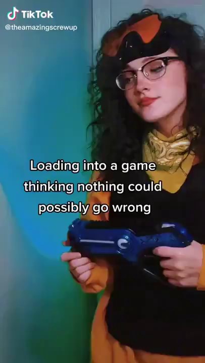 TikTok Loading into a game thinking nothing could possibly go wrong ...