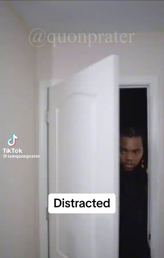 TikTok iamquonprater Distracted - iFunny