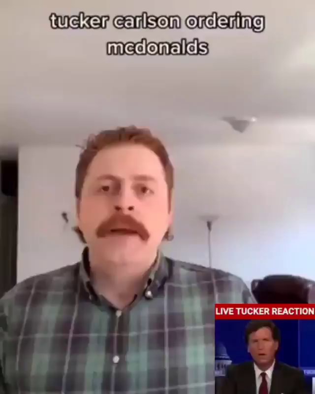 Medonalds LIVE TUCKER REACTION - iFunny