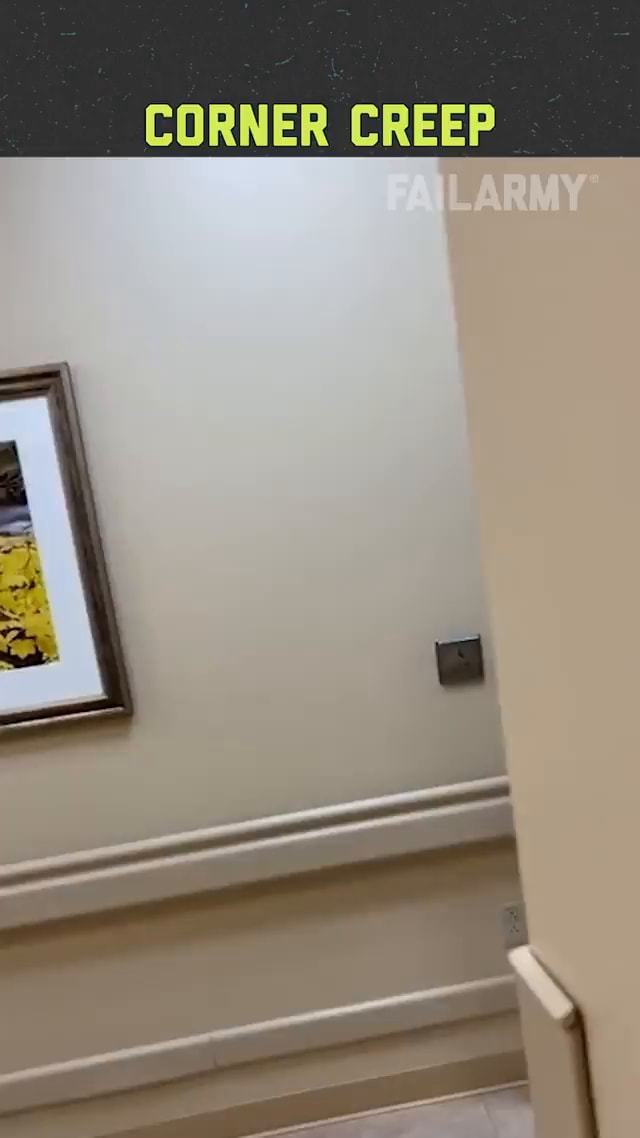 CORNER CREEP - iFunny