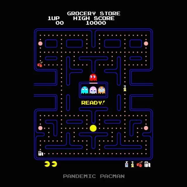GROCERY READY' PANDEMIC STORE HIGH SCORE 10000 PACMAN - iFunny