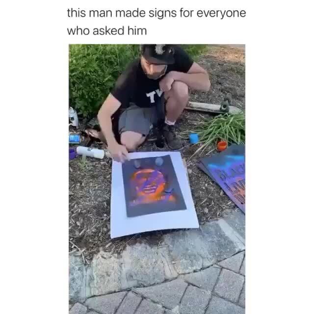 This man made signs for everyone who asked him - iFunny