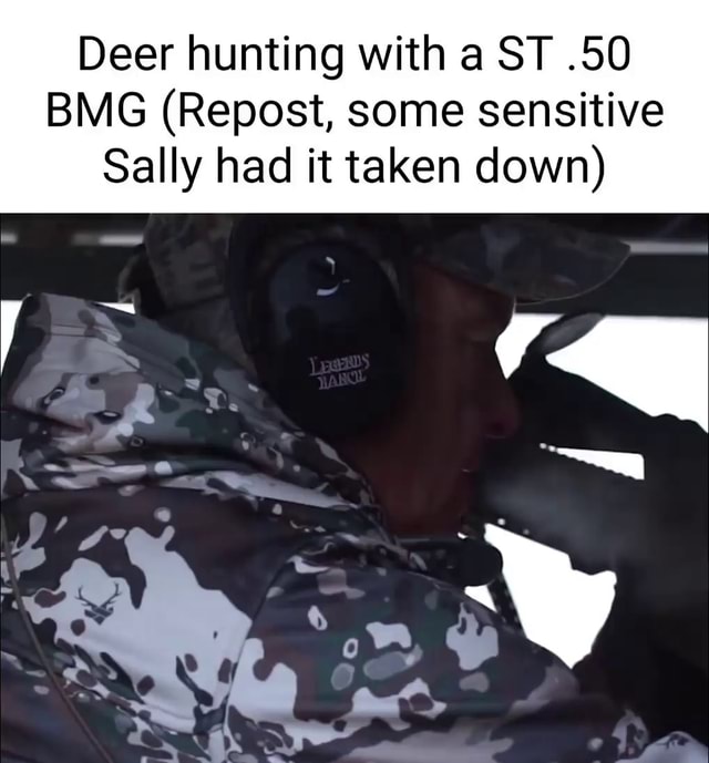Deer hunting with a ST .50 BMG (Repost, some sensitive Sally had it ...
