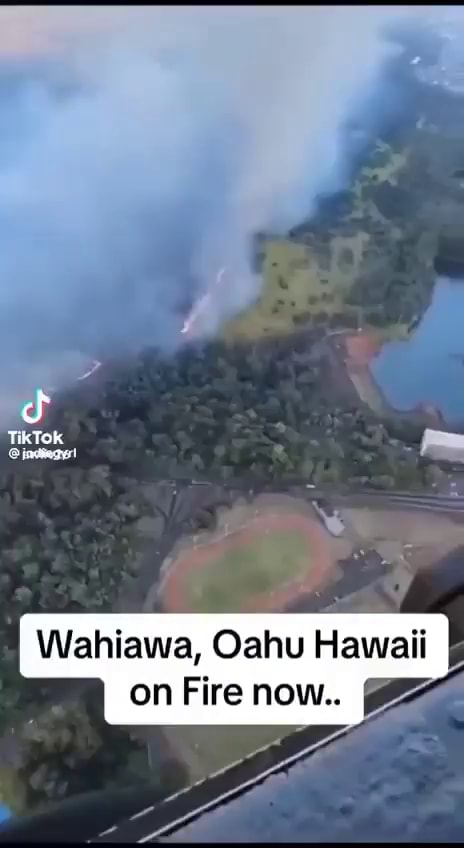 Wahiawa, Oahu Hawaii on Fire now.. - iFunny