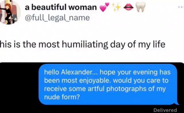 Beautiful woman full legal name his is the most humiliating day of my ...