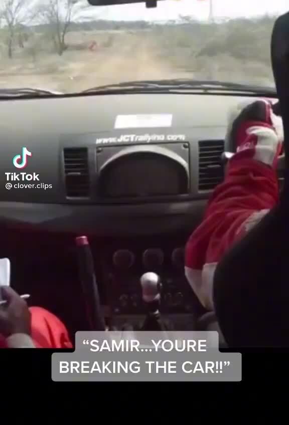 TikTok "SAMIR... YOURE BREAKING THE CAR}!" - iFunny