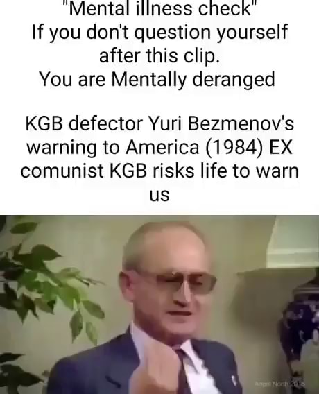 Mental illness check" If you don't question yourself after this clip ...