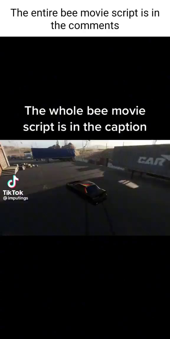 The entire bee movie script is in the comments The whole bee movie ...
