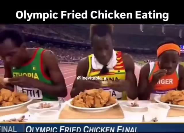 Olympic Fried Chicken Eating INAL OLympic FRIED CHICKEN FINAL - iFunny