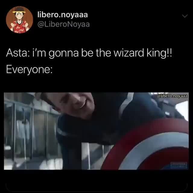 Asta: i'm gonna be the wizard king!! - iFunny