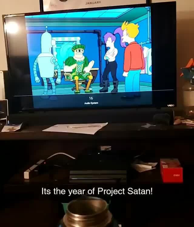 Project Satan - Its the year of Project Satan! I - iFunny
