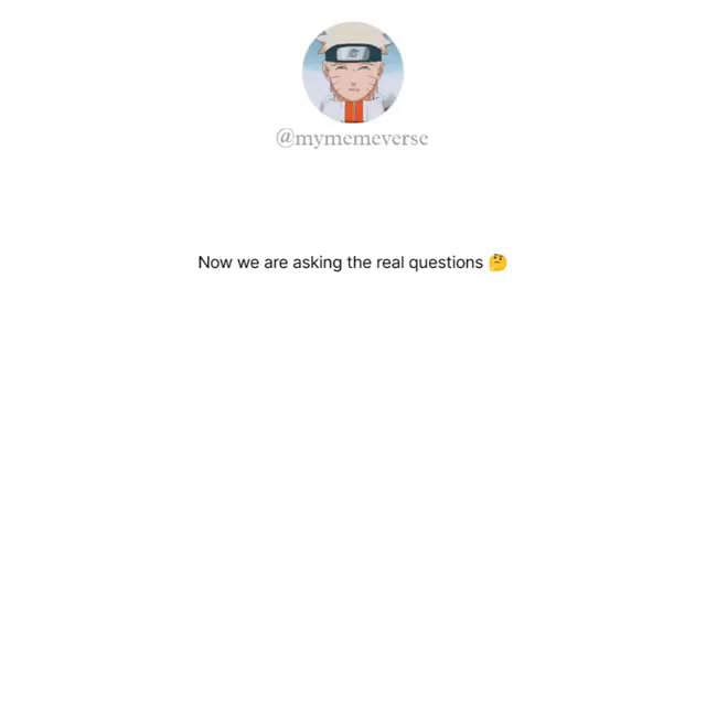 @mymemeverse Now we are asking the real questions - iFunny