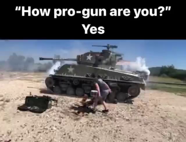 "How pro-gun are you?" Yes - iFunny
