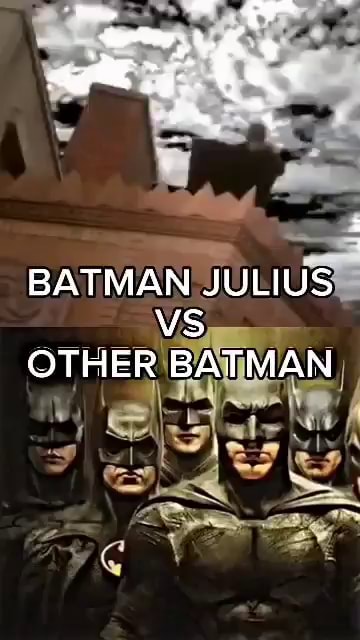 BATMAN JULIUS VS OTHER BATMAN - iFunny Brazil