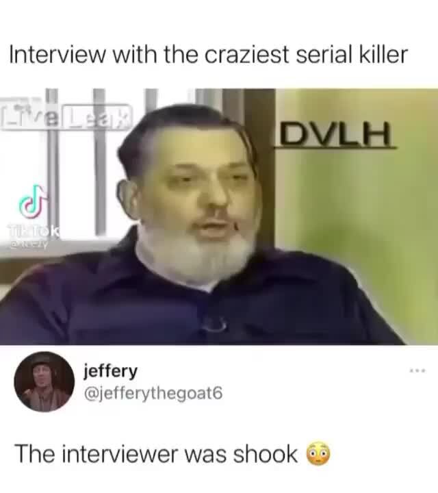 Interview with the craziest serial killer The interviewer was shook ...