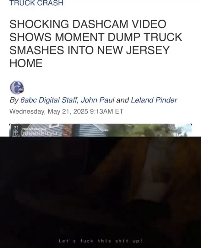 SHOCKING DASHCAM VIDEO SHOWS MOMENT DUMP TRUCK SMASHES INTO NEW JERSEY ...