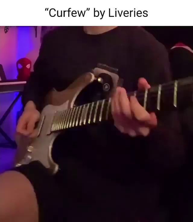 "Curfew" by Liveries 'og Bot - iFunny