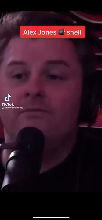 Alex and Joe hot time - Alex Jones shell - iFunny