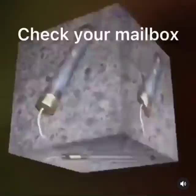 Check your mailbox - iFunny