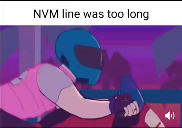NVM line was too long As - iFunny