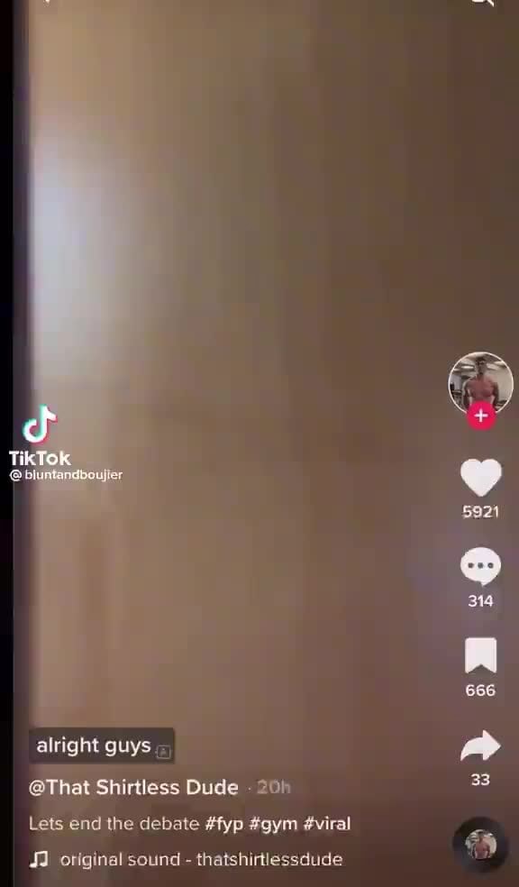 Alright guys @That Shirtless Dude Lets end the debate #fyp #gym #viral ...